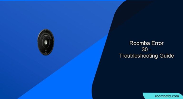 Roomba Error 30: Troubleshooting and Solutions
