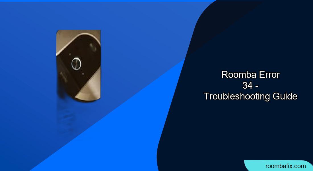 Roomba Error 34: Troubleshooting Your Robot Vacuum - Roomba Fix
