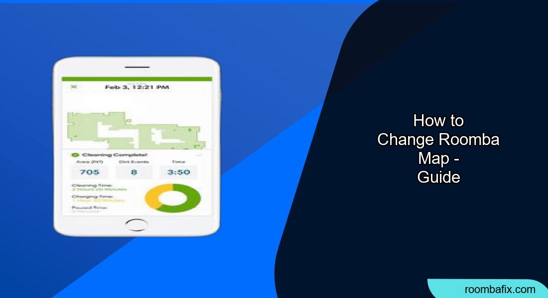 How to Change Your Roomba Map: A Comprehensive Guide