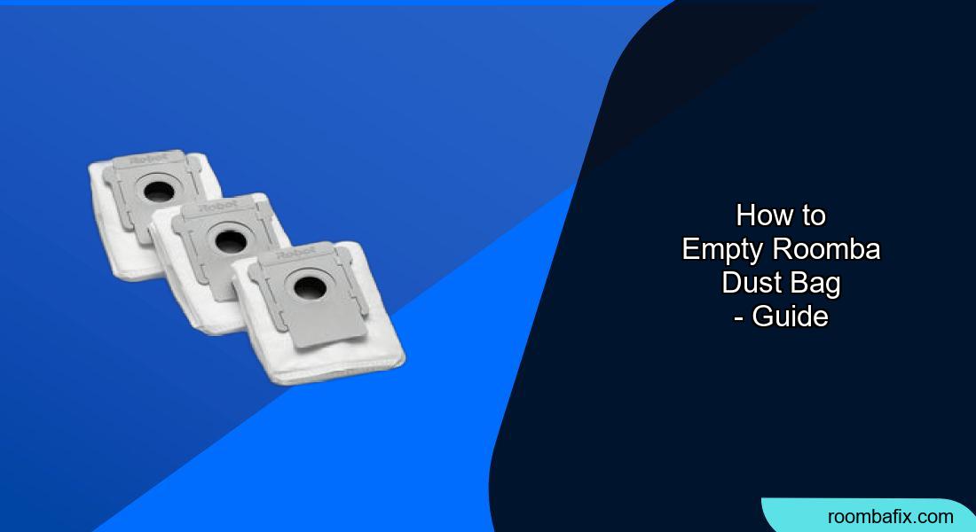 How to Empty Your Roomba Dust Bin: A Step-by-Step Guide