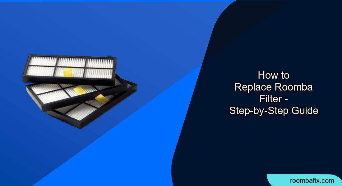 How to Replace Your Roomba Filter - Roomba Fix