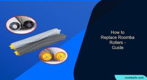 How to Replace Your Roomba Rollers