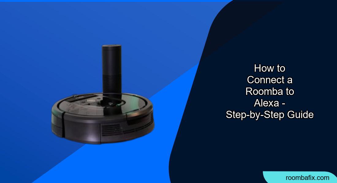 How To Connect Your Roomba To Alexa - Roomba Fix